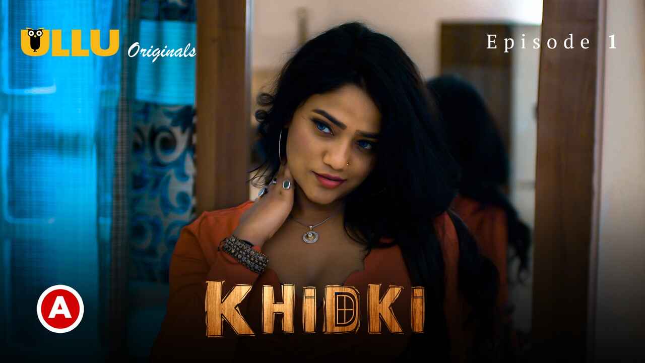 Khidki 2023 Ullu Originals Hindi XXX Web Series Episode 1 Khidki 2023 Ullu Originals Hindi XXX Web Series Episode 1